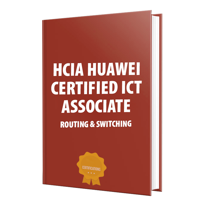CERTIF – HCIA HUAWEI CERTIFIED ICT ASSOCIATE – ROUTING & SWITCHING – ICIA